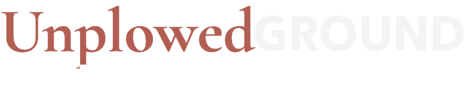 Main home - Unplowed Ground Parenting